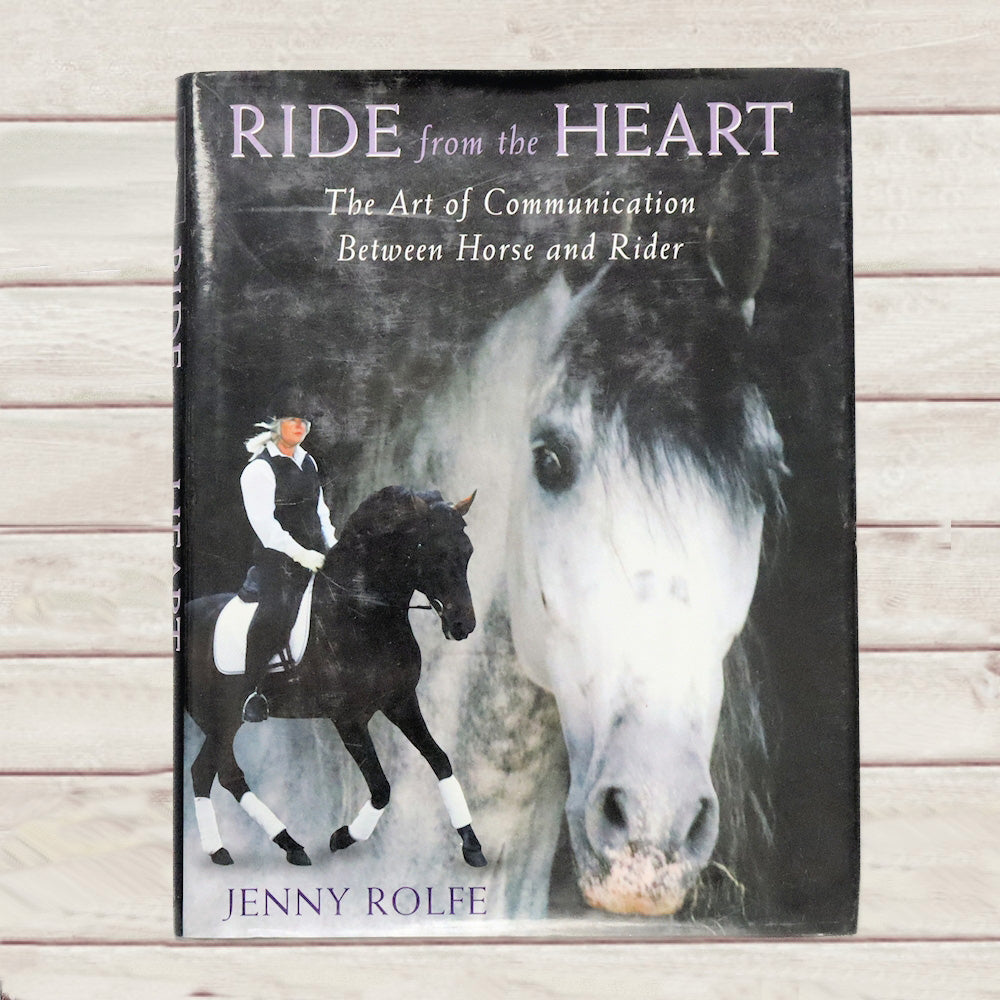 Ride From The Heart by Jenny Rolfe Hardback Book – Good Apple Equine